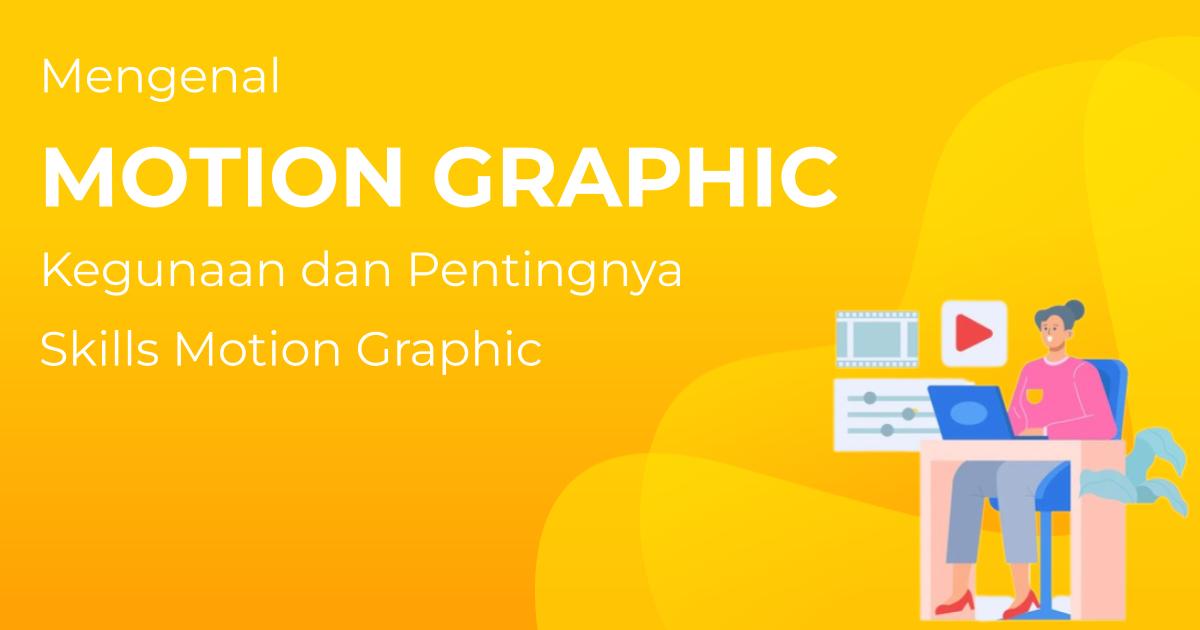 Mengenal Grafis Motion dalam Dunia Desain Grafis